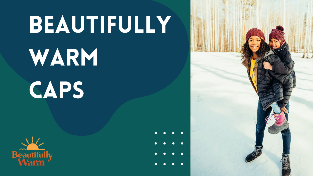Beautifully Warm Caps: – Beautifully Warm, LLC